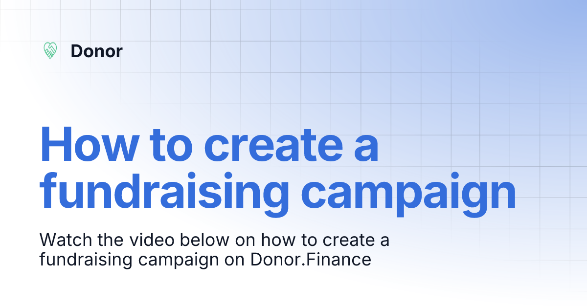How to create a fundraising campaign | Donor